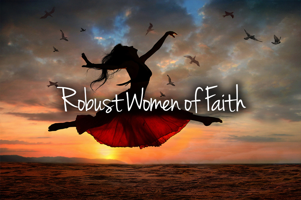 Robust Women Of Faith - Indestructible Daughters